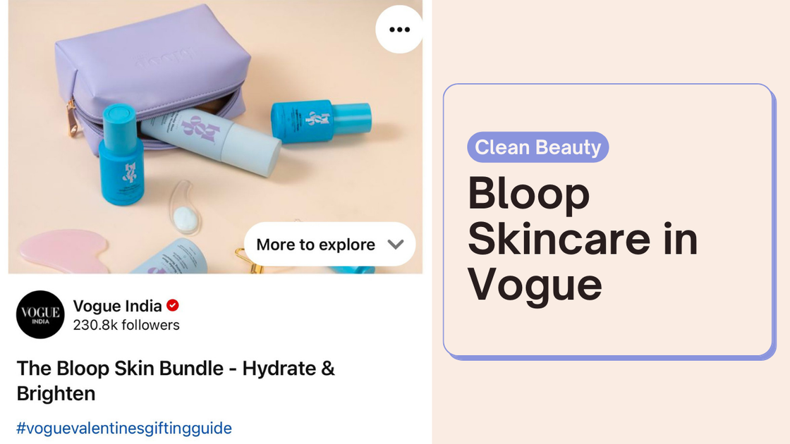 Bloop Skincare Shines in Vogue’s Valentine Gifting Guide!